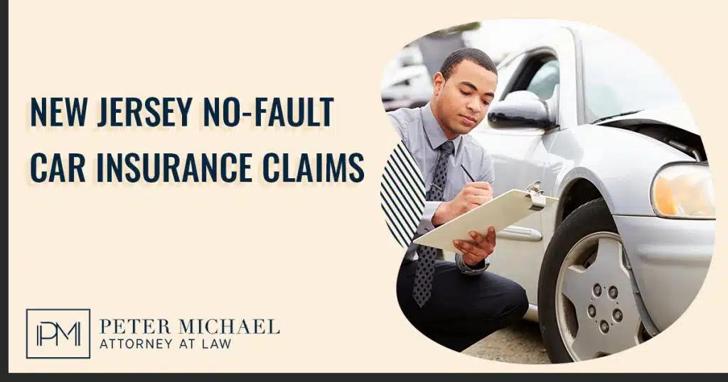 Understanding No-Fault Car Insurance Claims in New Jersey